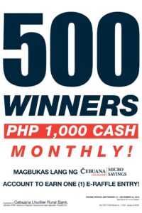 MICRO SAVINGS: 500 winners of Php 1,000 cash PROMO MECHANICS • Cebuana ...