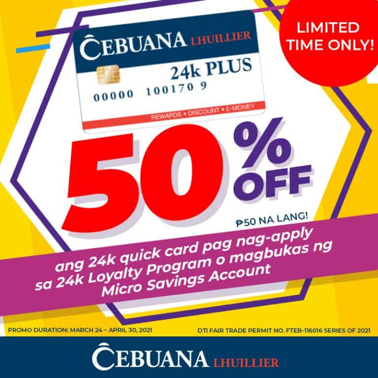 Cebuana Lhuillier 24k Quick Card Promo 2021 • Cebuana Lhuillier Pawnshop